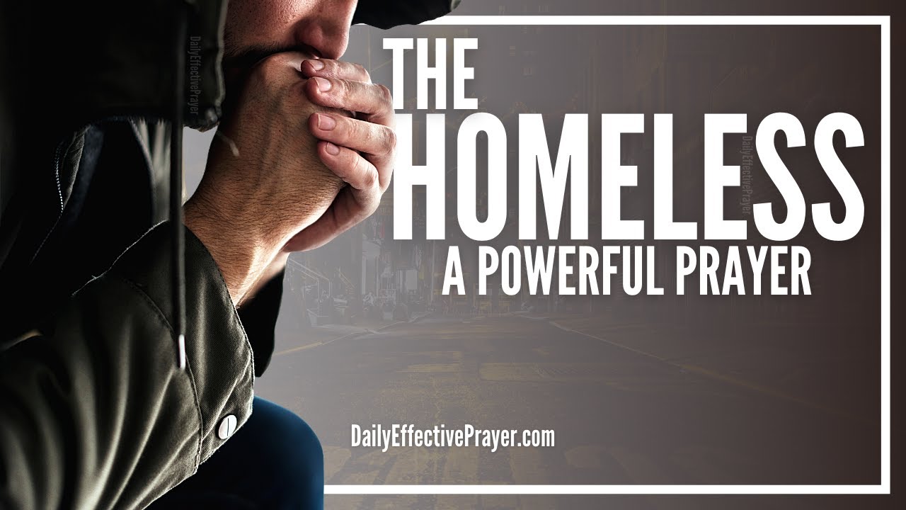 Prayer For The Homeless | Praying For Homeless People