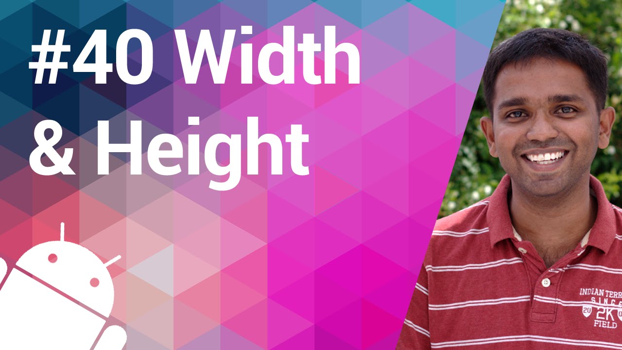 Android Tutorial 40 - Width and Height Attributes