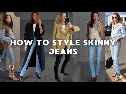 How to wear skinny jeans in 2025 - style tips & outfit inspiration