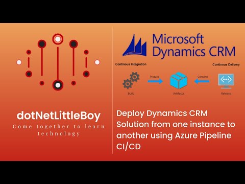Azure Build & Release Pipeline | Azure DevOps | CI CD | Azure Artifacts | Dynamics CRM
