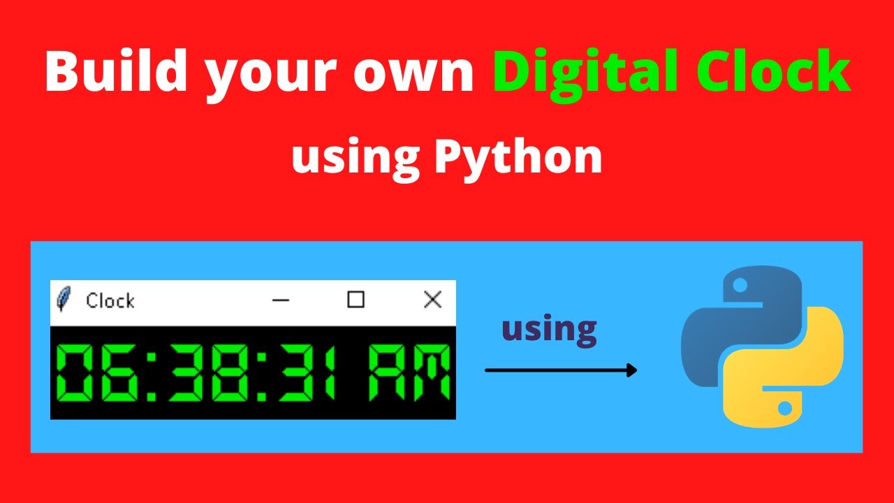 Make a clock using python | Python project | Build your own digtal clock using python |