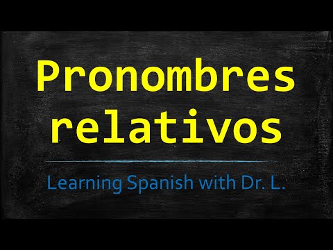 Relative Pronouns in Spanish Explained.