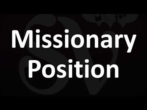 Missionary Position - Meaning and How to Pronounce