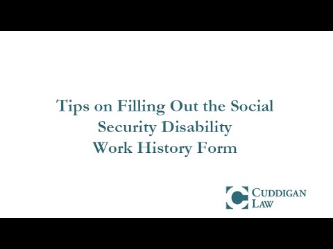 Tips on Filling Out the Disability Work History Form | Cuddigan Law