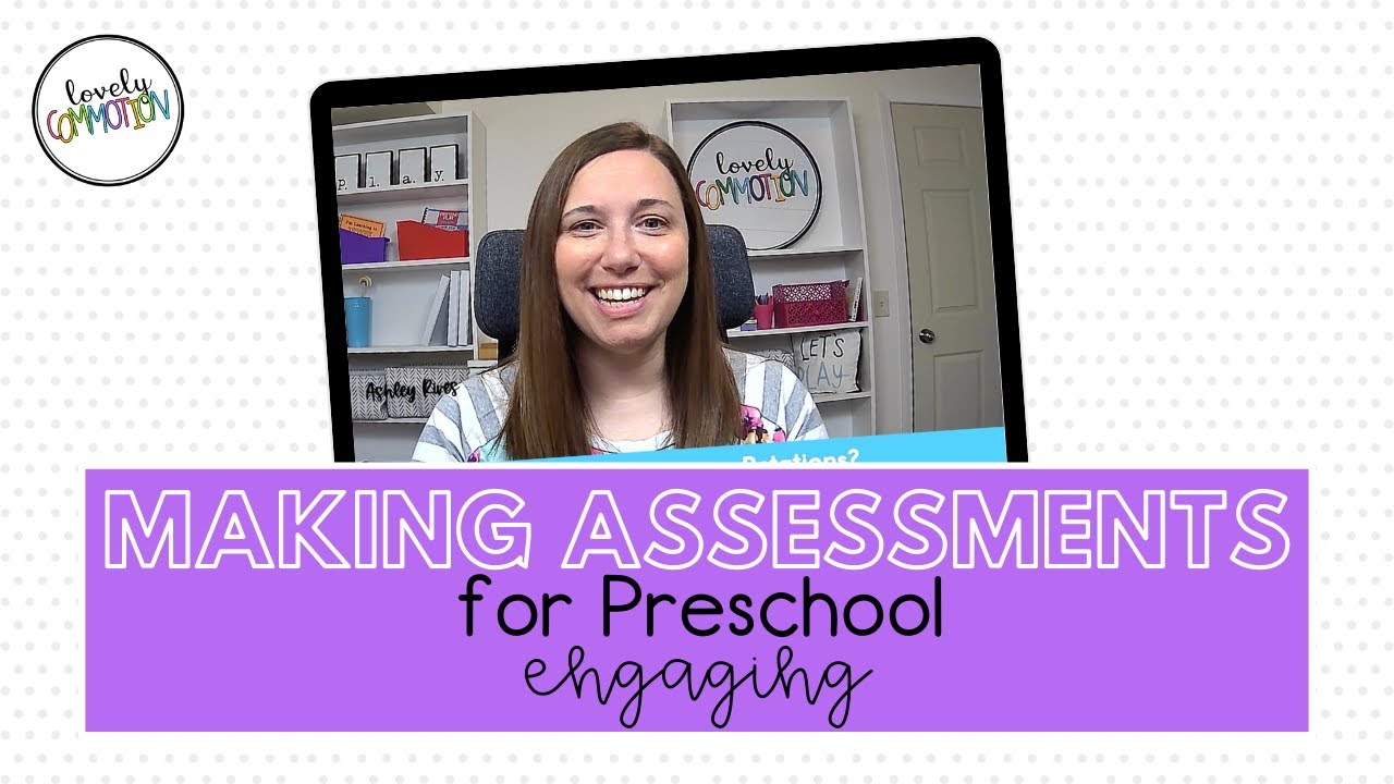 Making Assessments for Preschool Engaging