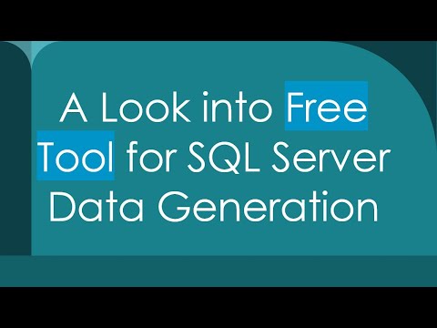 A Look into Free Tool for SQL Server Data Generation