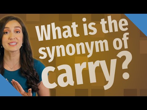 What is the synonym of carry?