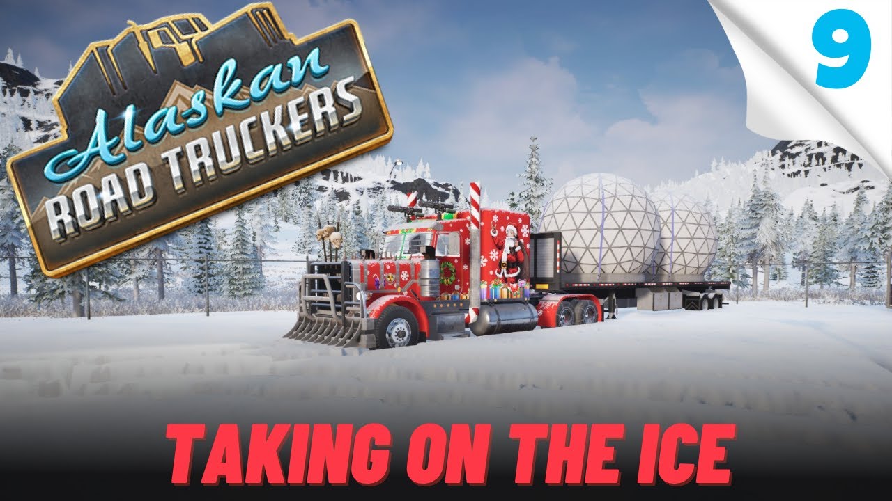 Conquering the Treacherous Ice Roads: Alaskan Road Truckers Ep 9