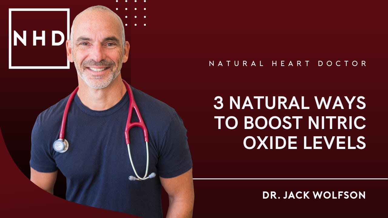 3 Natural Ways to Boost Nitric Oxide Levels | Dr. Jack Wolfson