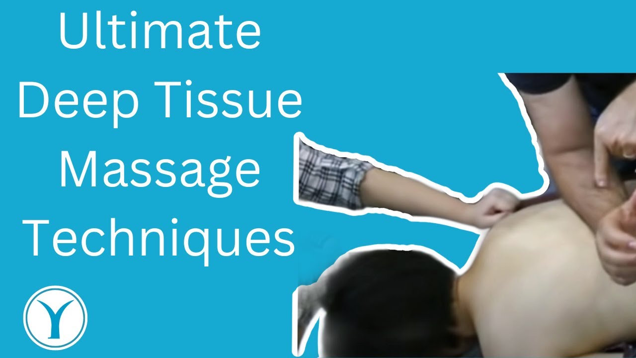 Ultimate Deep Tissue Massage Techniques