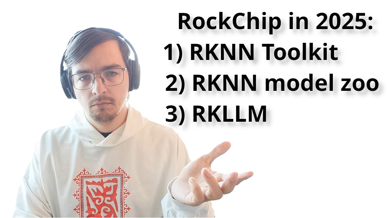 How to run neural networks on RockChip in 2025 (rknn-toolkit, rknn model zoo, rkllm).