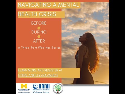 NAMI Washtenaw County's Navigating a Mental Health Crisis / Part One - "Before"