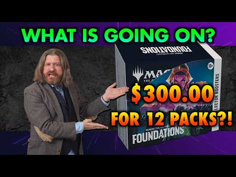 $300.00 For 12 Booster Packs Of Magic: The Gathering Foundations???