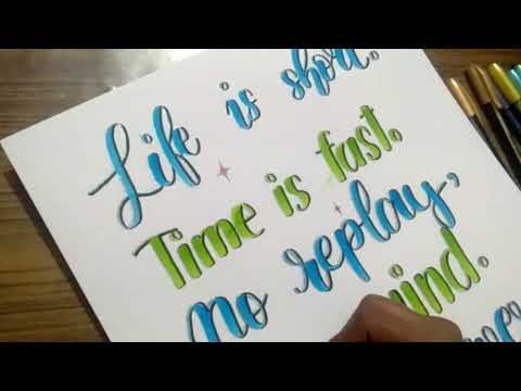life is short. Time is fast.No replay, no rewind. So enjoy every moment, as it comes. Calligraphy
