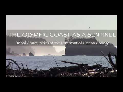 The Olympic Coast as a Sentinel – Tribal Communities at the Forefront of Ocean Change Chadsey 1-5-22