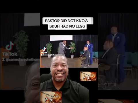 COMEDIAN JOHN THOMPSON PASTOR DID NOT KNOW BRUH HAD NO LEGS