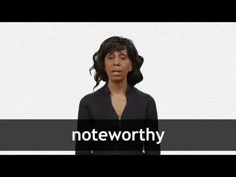 NOTEWORTHY definition and meaning | Collins English Dictionary