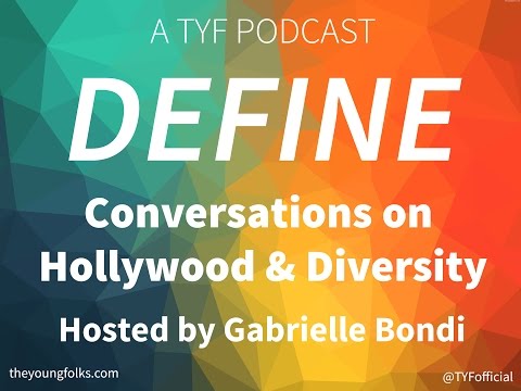 DEFINE: Conversations on Hollywood & Diversity