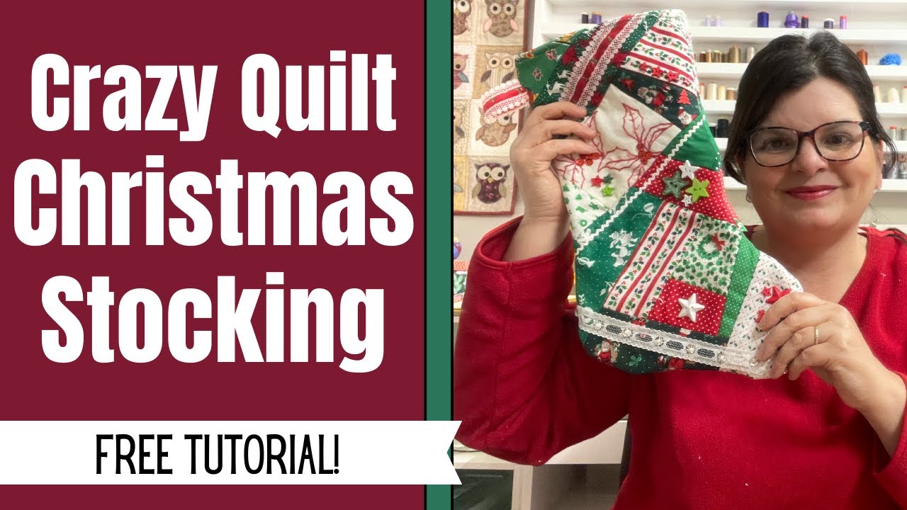 🎄 Crazy Quilt Christmas Stocking Tutorial: Scrappy, Fun, And Festive! 🎄