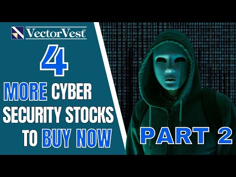 Protecting Your Portfolio Against CYBERWAR! - 4 Cyber Security Stocks to Buy Now Part 2 | VectorVest
