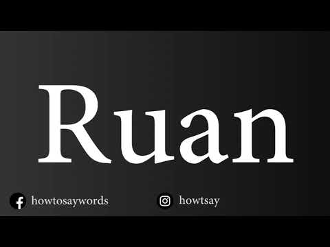 How To Pronounce Ruan