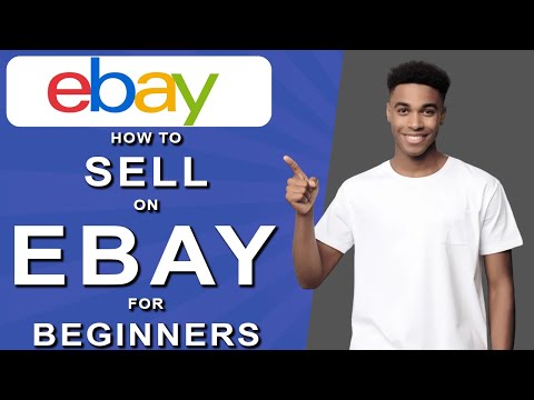 How to sell on ebay for beginners (2024)