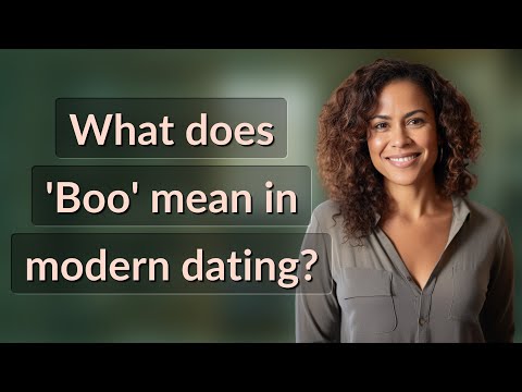 What does 'Boo' mean in modern dating?