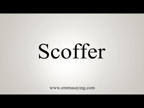 How To Say Scoffer