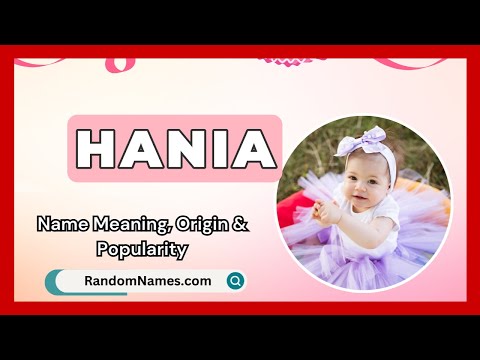 Hania - Baby Girl Name Meaning, Origin & Popularity - RandomNames.com