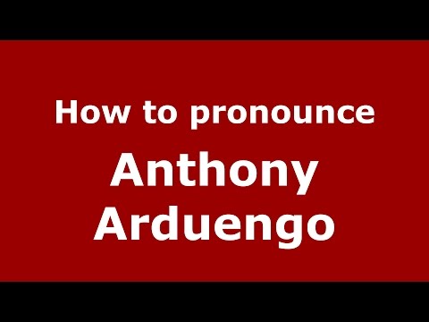How to pronounce Anthony Arduengo (American English/US) - PronounceNames.com