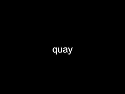 quay pronunciation english - quay definition english