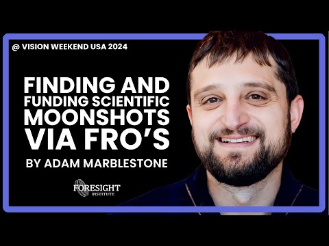 Adam Marblestone | Finding and Funding Scientific Moonshots via FRO’s @ Vision Weekend US 2024