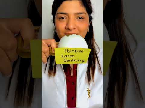 Painfree Laser Dentistry by Dr. Sana Farista