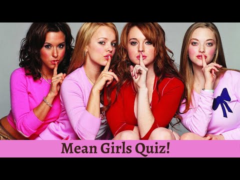 Mean Girls Quiz ! | Do you remember this classic? | Find out by taking the quiz!