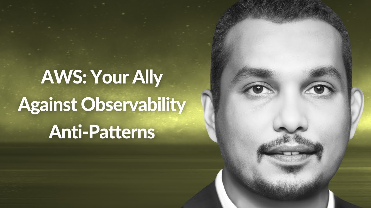 AWS: Your Ally Against Observability Anti-Patterns | Indika Wimalasuriya | Conf42 Observability 2024