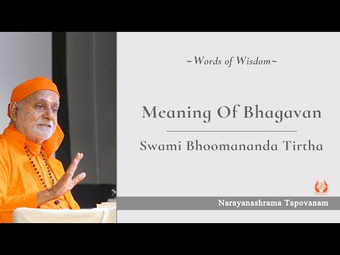 Meaning of Bhagavan | Swami Bhoomananda Tirtha