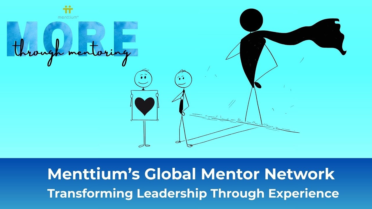 The Power of Menttium’s Global Mentor Network | Transforming Leadership Through Experience