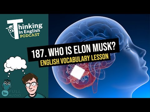 187. Who is Elon Musk? (English Vocabulary Lesson) [FULL AUDIO] [CC]