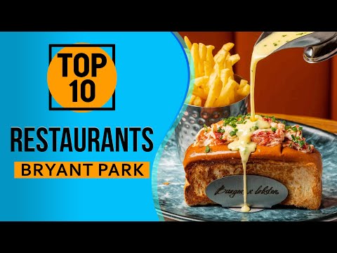 Top 10 Best Restaurants Near Bryant Park