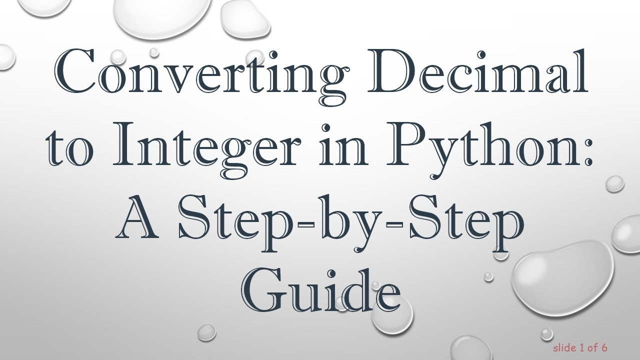 Converting Decimal to Integer in Python: A Step-by-Step Guide