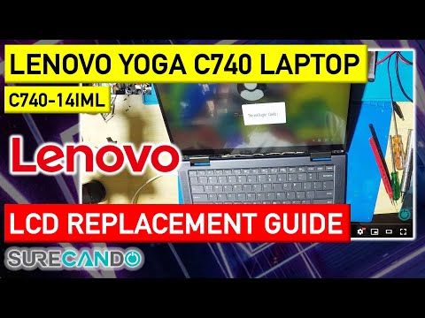 Upgrade Your Lenovo Yoga C740-14IML: LCD Replacement & Touch Screen Calibration Guide!