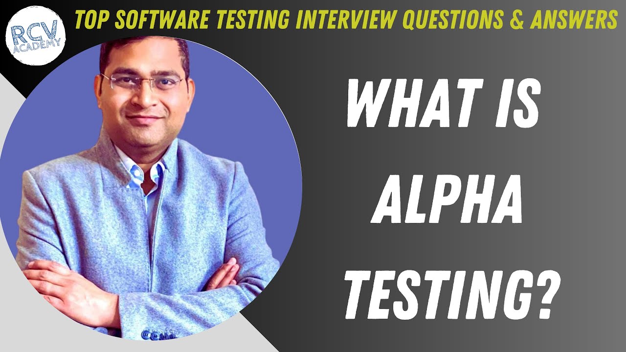 What is Alpha Testing? | Software Testing Interview Questions