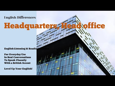 English Differences - "Headquarters, Head office"