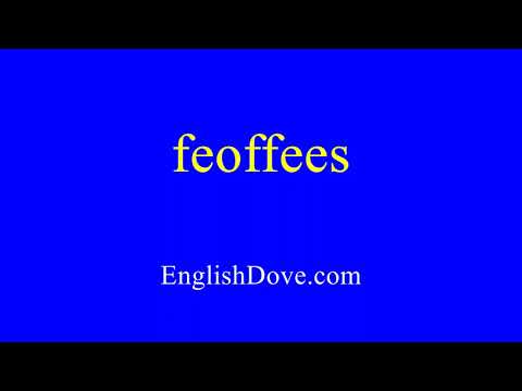 How to pronounce feoffees in American English