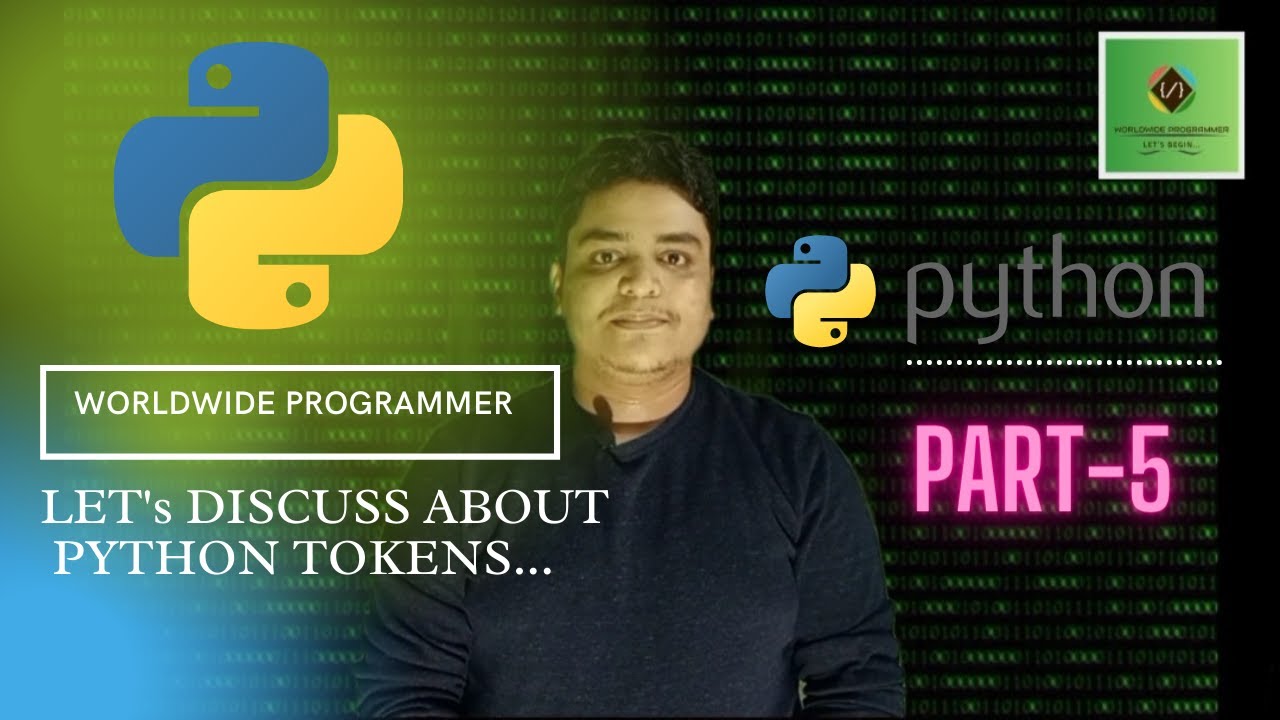 PYTHON TOKENS | PYTHON TUTORIALS PART-5