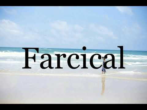 How To Pronounce Farcical🌈🌈🌈🌈🌈🌈Pronunciation Of Farcical