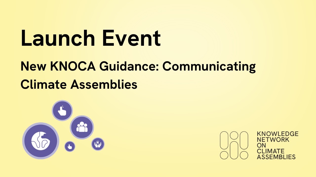 Communicating Climate Assemblies – Launch of New KNOCA Guidance  | KNOCA