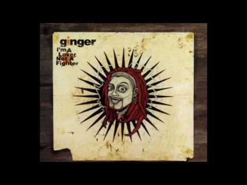 Ginger - I'm A Lover Not A Fighter