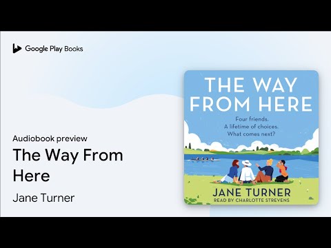 The Way From Here by Jane Turner · Audiobook preview