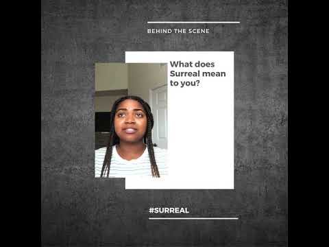 What does Surreal mean to you?